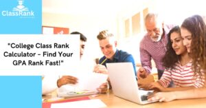 College Class Rank Calculator: Estimate Your University Standing & GPA ...
